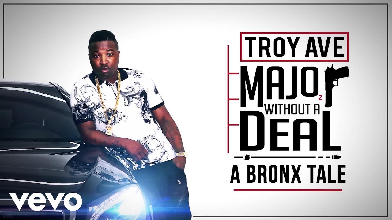 Troy Ave - A Bronx Tale (Audio)