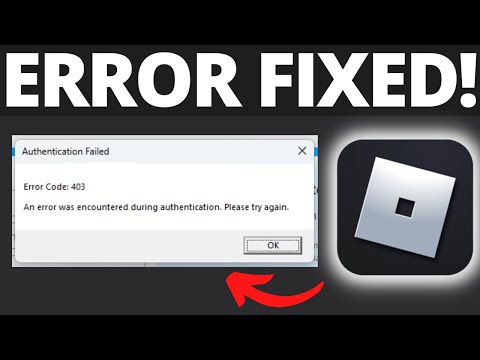 How To Fix Roblox Error Code 403 Authentication Failed