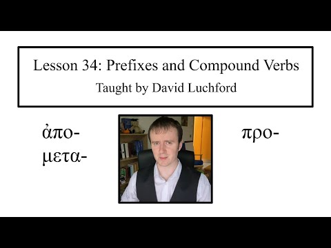 Ancient Greek Lesson 34: Prefixes and Compound Verbs