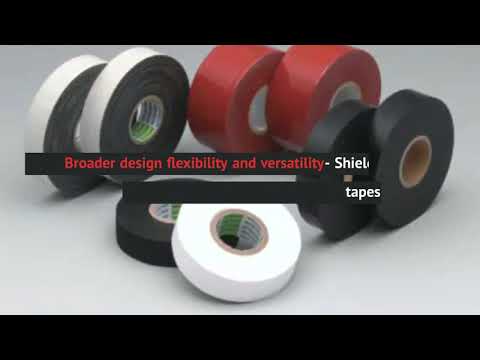 Advantages of Shielding Tapes