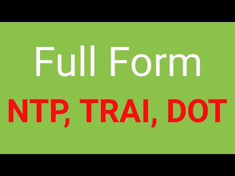 NTP, TRAI, DOT Full Form