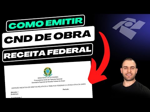 HOW TO ISSUE THE CND FOR THE WORK - FEDERAL REVENUE