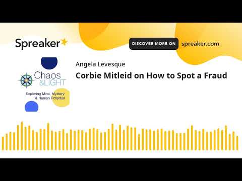 Corbie Mitleid on How to Spot a Fraud