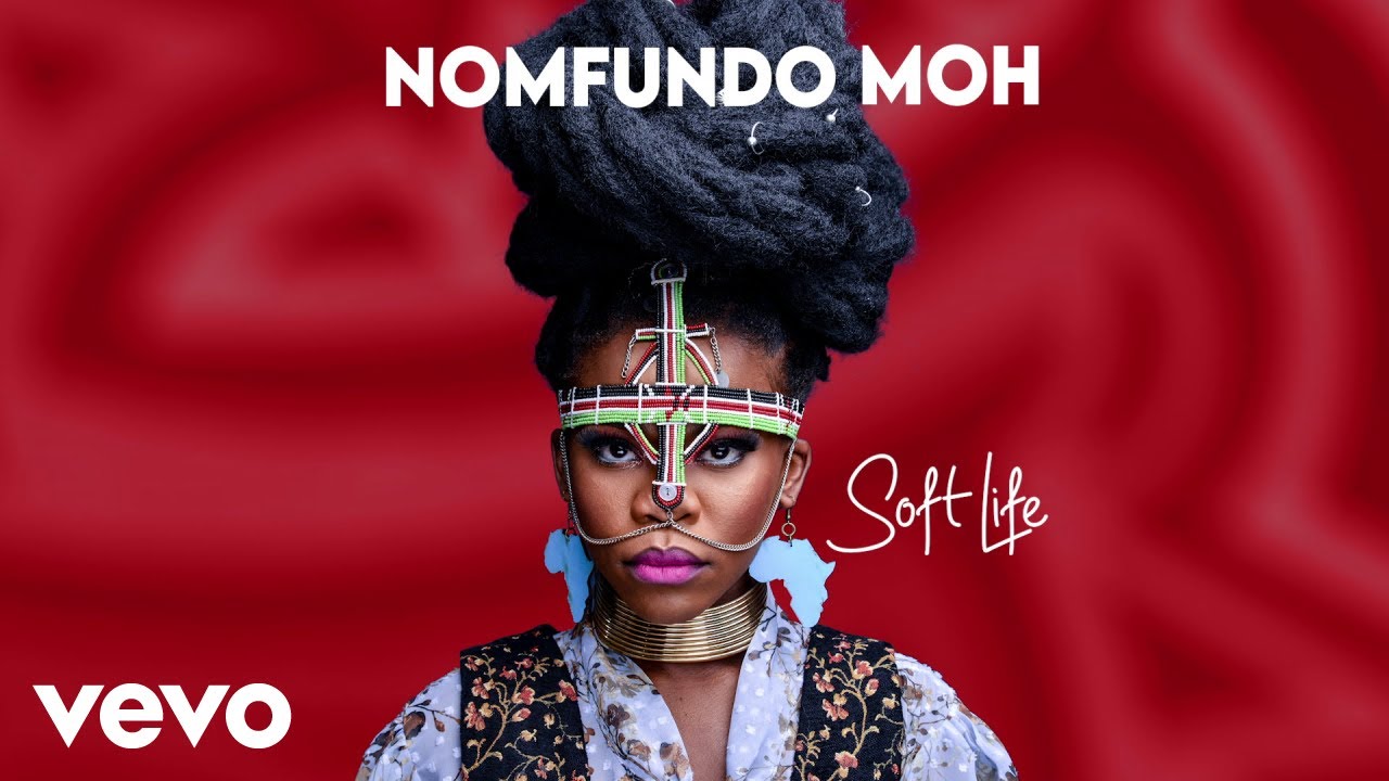 Lyrics & Translations of Soft Life by Nomfundo Moh | Popnable