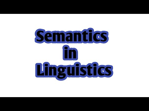 Semantics Linguistics | What is Semantics in Linguistics | Semantic meaning