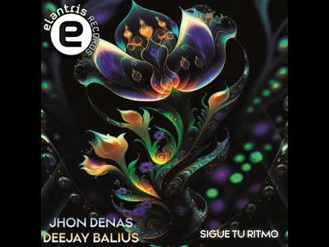 SIGUE TU RITMO - Jhon Denas, Deejay Balius (Original Mix)