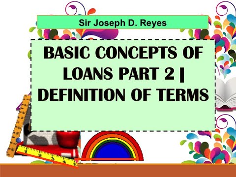 GENERAL MATH | BASIC CONCEPTS OF LOANS PART 2 | DEFINITION OF TERMS