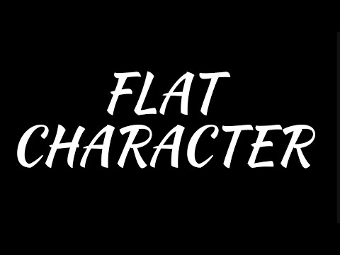 Flat Character: meaning and its features #flatcharacter #englishliterature #literarytheory