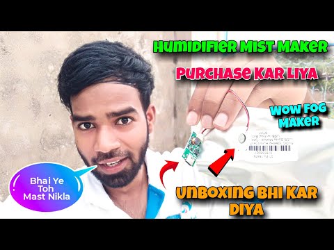 Humidifier Mist Maker Unboxing Bhi Kar Diya 🧐 *Fog Maker