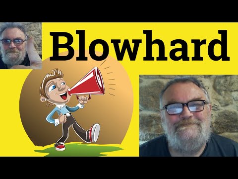 π Blowhard Meaning - Blow-Hard Defined - Blowhard Examples - Blow-Hard Definition - Blowhard