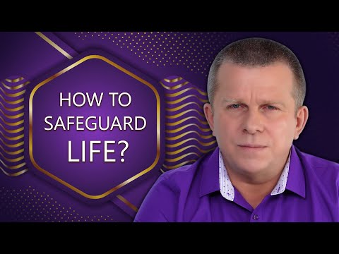 How to Safeguard Life?