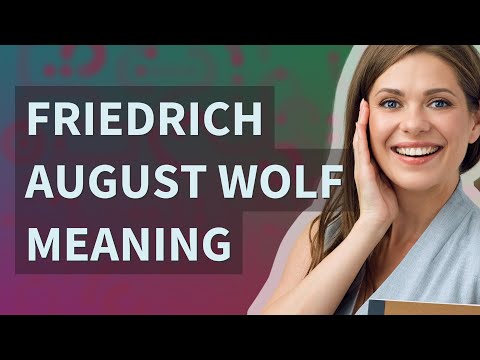 Friedrich august wolf | meaning of Friedrich august wolf