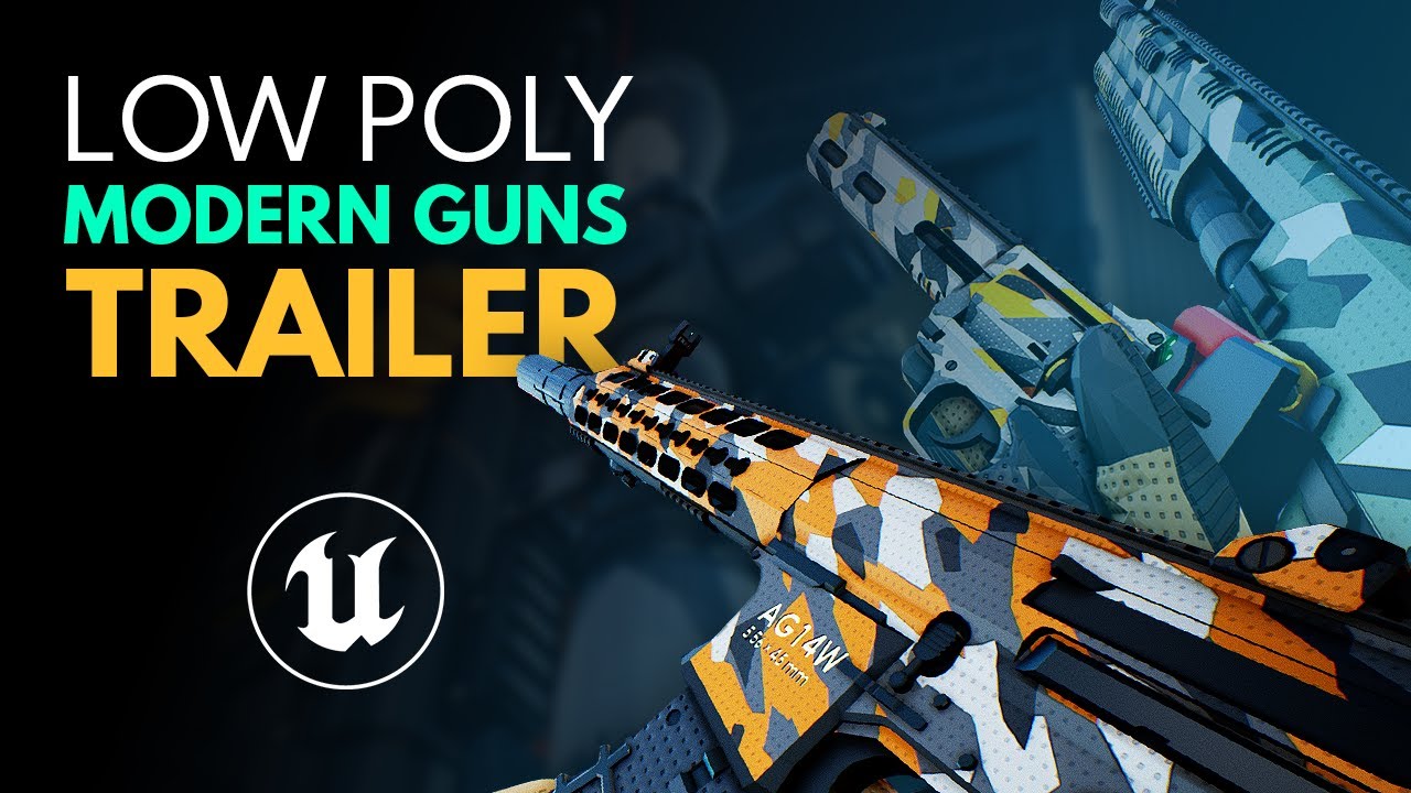 (Unreal Engine) Low Poly Animated - Modern Guns Pack - Trailer