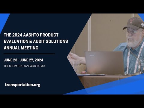 The 2024 AASHTO Product Evaluation & Audit Solutions Annual Meeting
