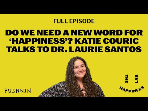 Do We Need a New Word for 'Happiness'? Katie Couric talks to Dr Laurie Santos