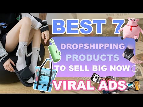 Best 7 Dropshipping Products to Sell Big Now | Viral Ads 2023