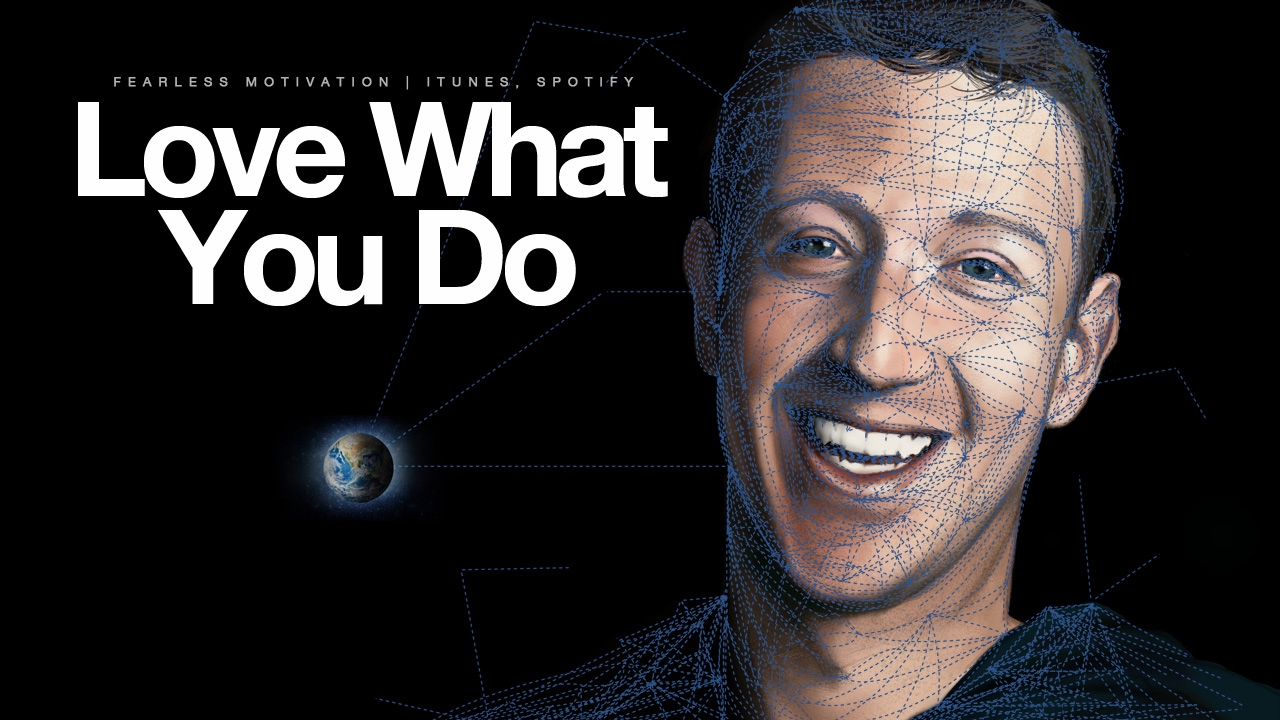 Love What You Do - Motivational Video