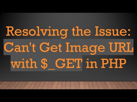 Resolving the Issue: Can't Get Image URL with $_GET in PHP