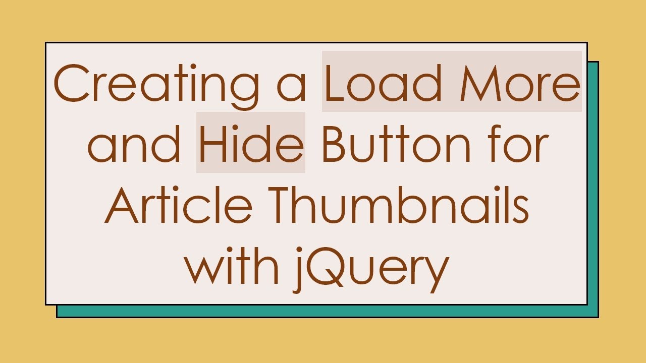 Creating a Load More and Hide Button for Article Thumbnails with jQuery