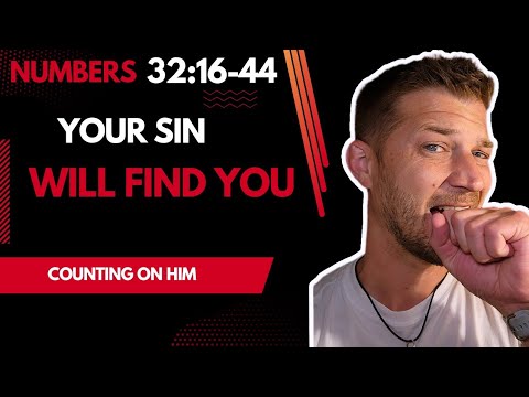 Your Sins Will Find You Out - Numbers 32:16-44 Bible Study