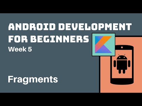 Learn Week 5 Kotlin Android Development Course for Beginners Building UI With Fragments - Mind ...