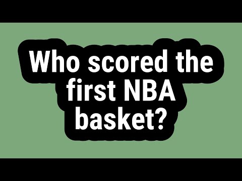 Who scored the first NBA basket?