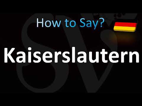 How to Pronounce ''Kaiserslautern'' Correctly! (German)