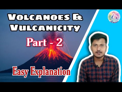 Volcanoes and Volcanism for UPSC in Bengali Part - 2