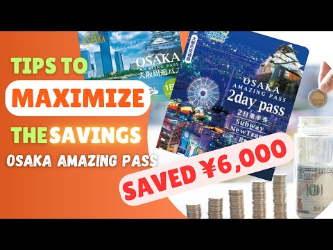 💥How to Truly EXPLOIT Osaka Amazing Pass: Insider Hacks Unveiled 💲 All Money-Saving Tricks you NEED!