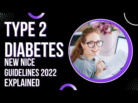 TYPE 2 DIABETES: NEW NICE GUIDELINES [2022] EXPLAINED