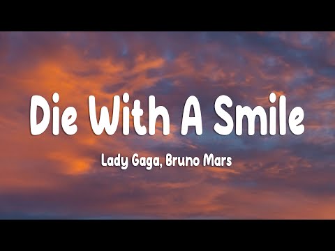 Lady Gaga, Bruno Mars - Die With A Smile (Lyrics)