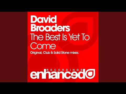 The Best Is Yet To Come (Original Mix)