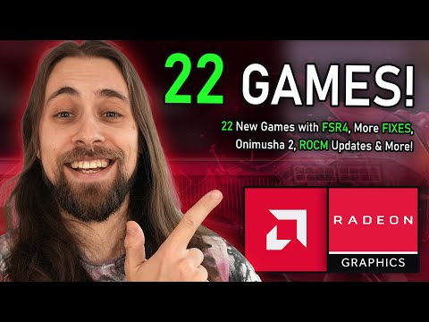 AMD Adrenalin 25.6.1 Drivers | 22 New FSR4 Games, ROCM Updates, Issues FIXED & More!