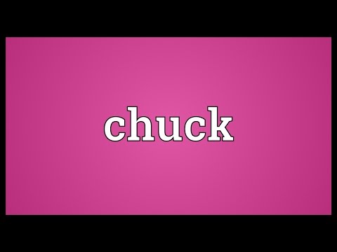 Chuck Meaning