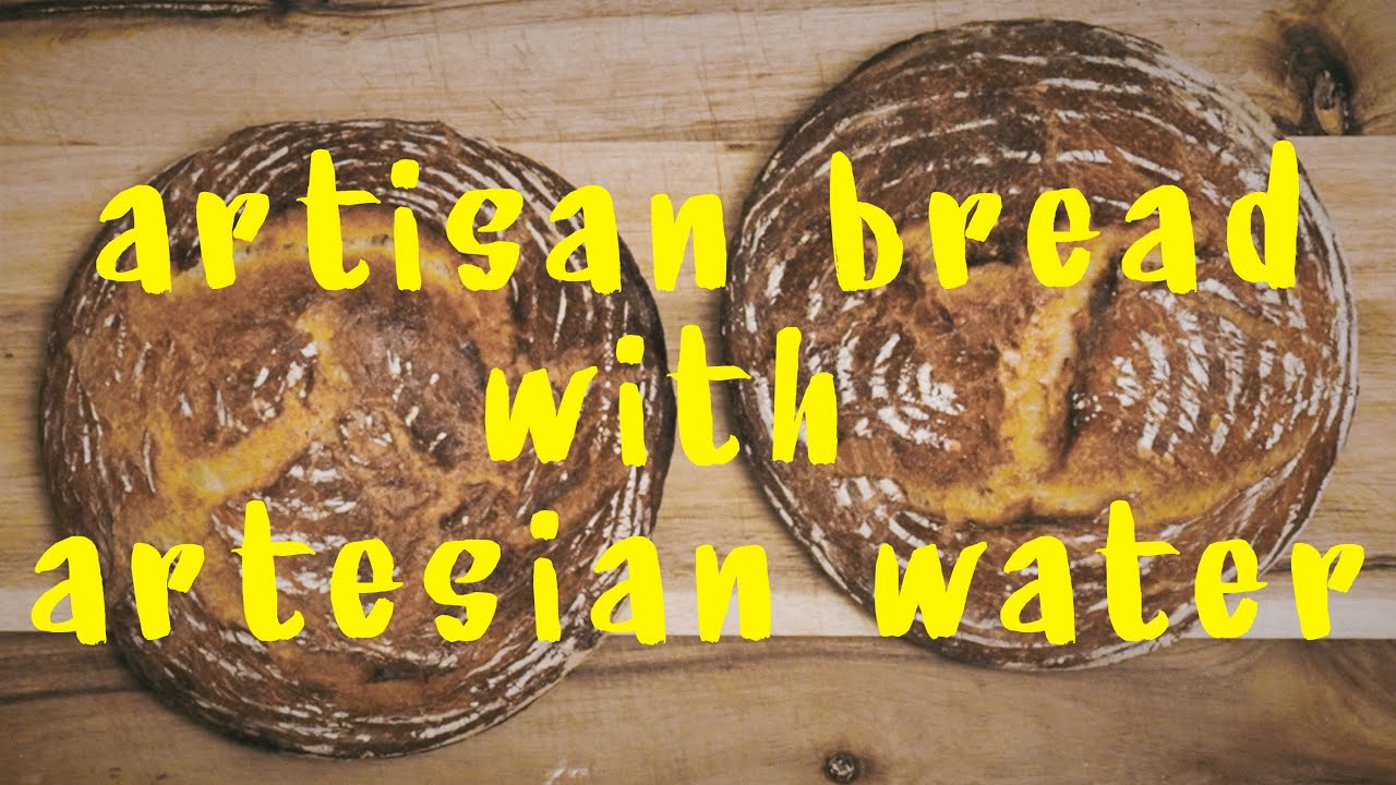 Saturday White Bread - Making Artisan Bread with Artesian Water!