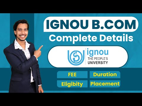 IGNOU Distance B.Com Program 2023 (Fees, Admission, Eligibility, Exam, Pros and Cons)