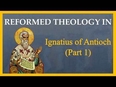 Was Ignatius of Antioch a Protestant? | Reformed Theology in the Church Fathers