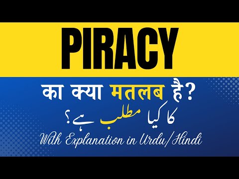 Piracy Meaning in Hindi | What is the meaning of Piracy in Hindi/Urdu Explanation Included