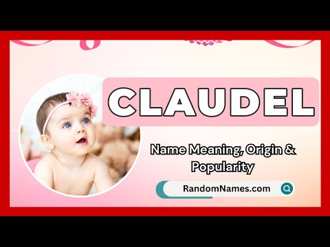 Claudel - Baby Girl Name Meaning, Origin & Popularity - RandomNames.com