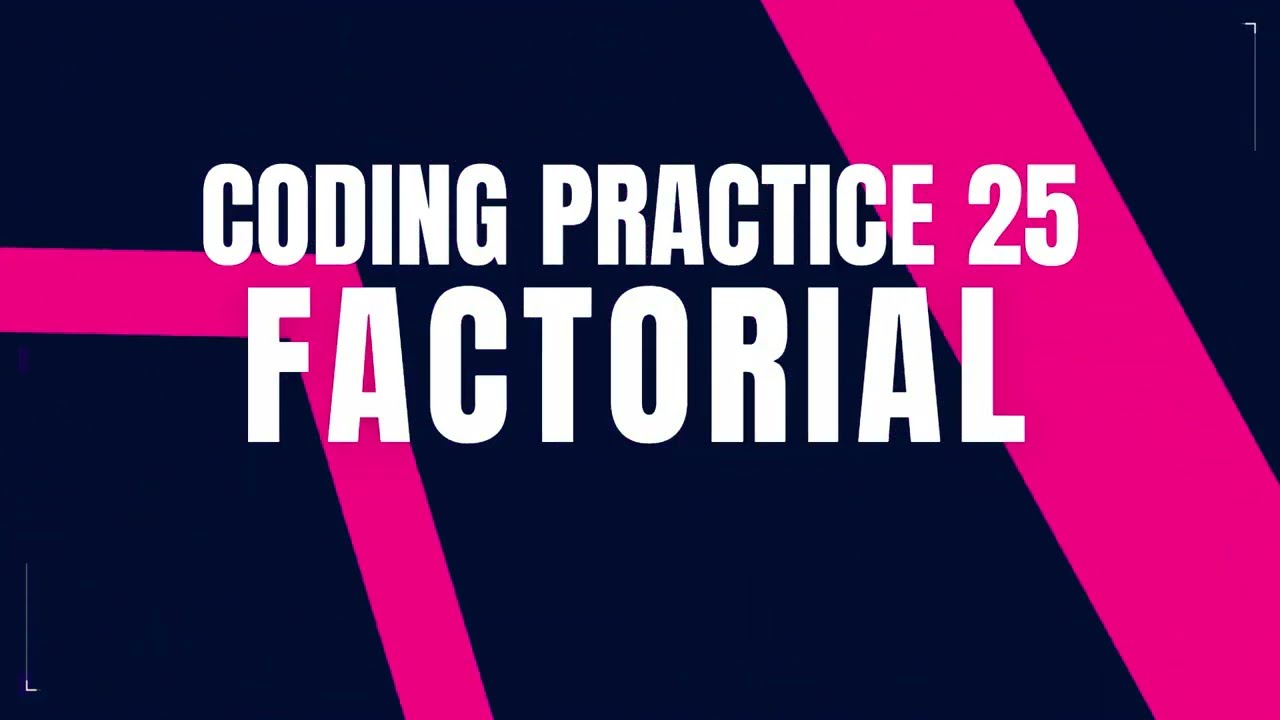 Factorial | Coding Practice 25 | Python coding tips tricks | Nxtwave ccbp 4.0 | Python programming