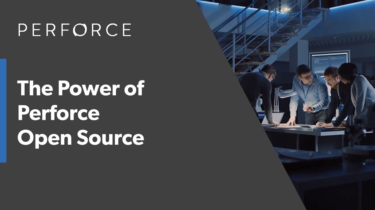 The Power of Perforce Open Source