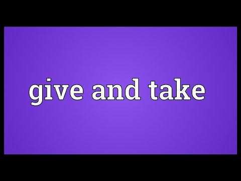 Give and take Meaning