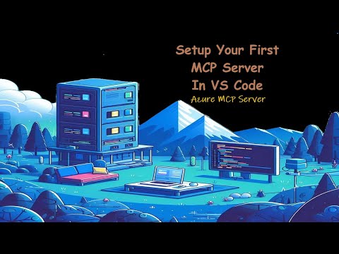 Setup Your First MCP Server - VS Code + Azure MCP Server + GitHub Copilot