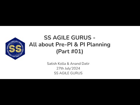 SSAG: Overview of Pre-PI Planning and PI Planning (Part #1)