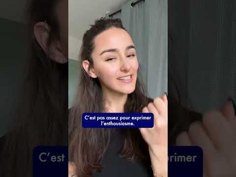 Stop saying "C'est bien!"