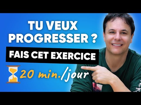 Devenir Bilingue en Français avec un Exercice Incroyable de 20 min./jour !