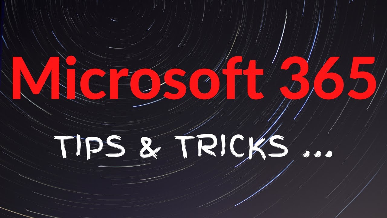 Microsoft 365 Tips & Tricks with Andy Malone MVP