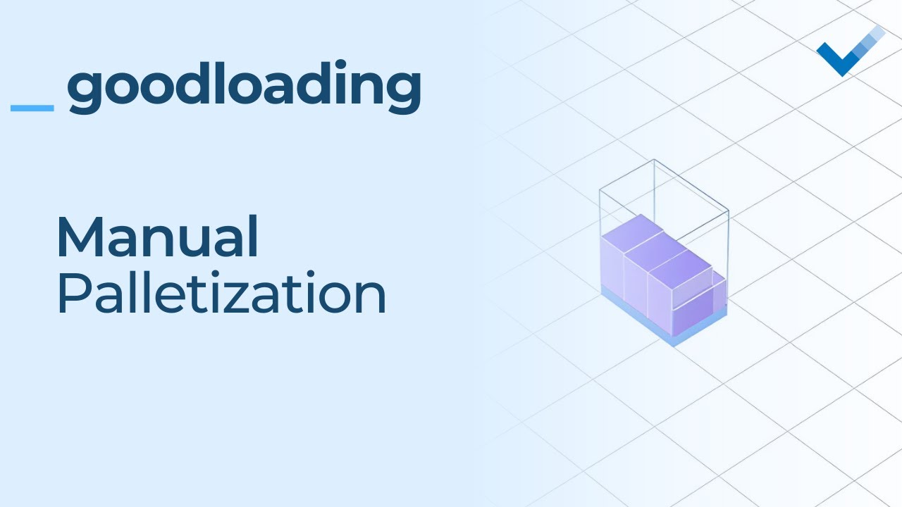 Goodloading Manual - Palletization