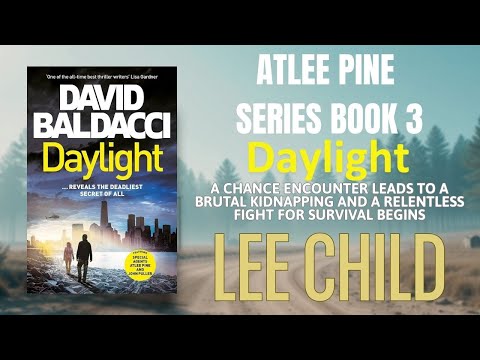 Daylight by David Baldacci |Atlee Pine Series Book 3 | Audiobook | FBI Thriller & Conspiracy Mystery