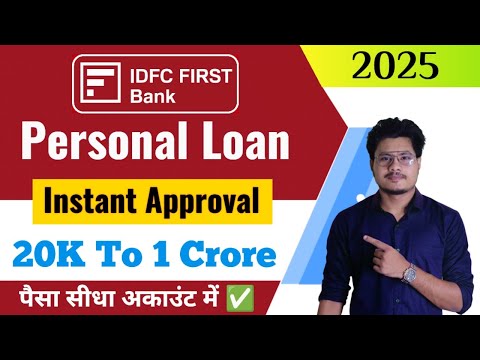 IDFC First Bank Personal Loan Interest Rates 2025 | Eligibility Criteria, Features, Advantages